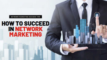 Top 15 MLM Recruiting Tips - How To Succeed in Network Marketing
